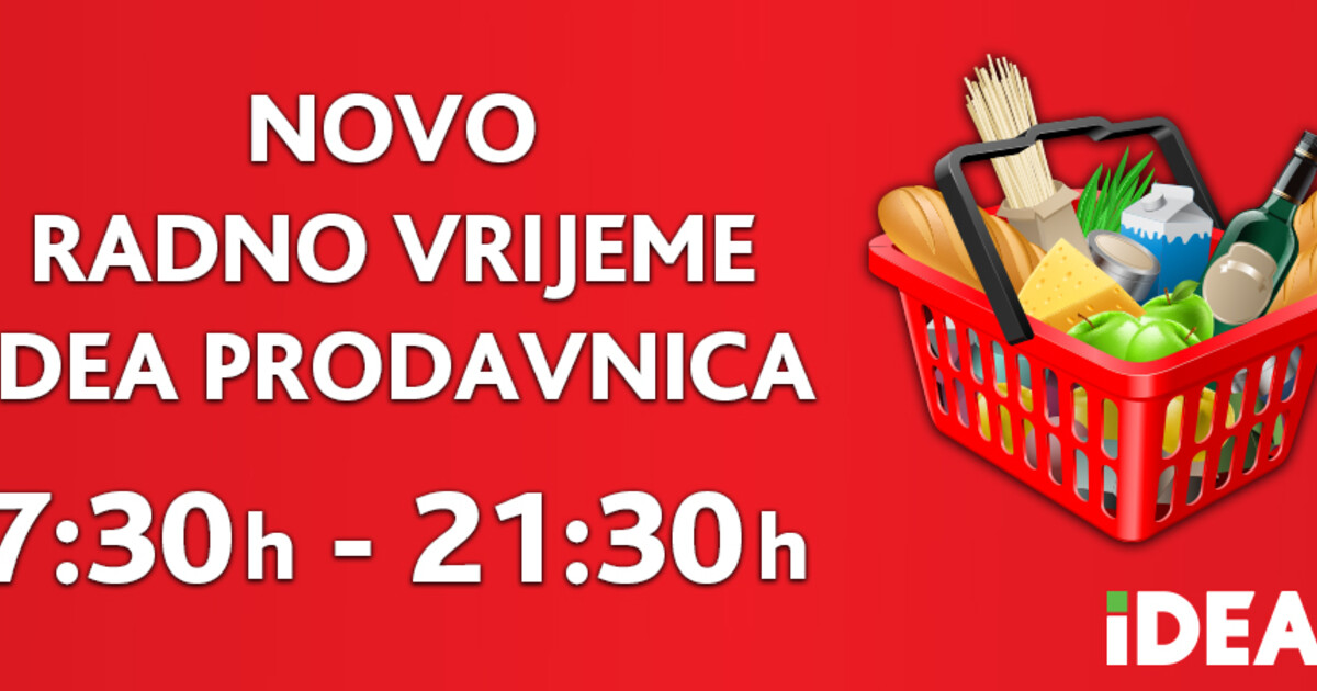 Novo radno vrijeme IDEA prodavnica | Idea