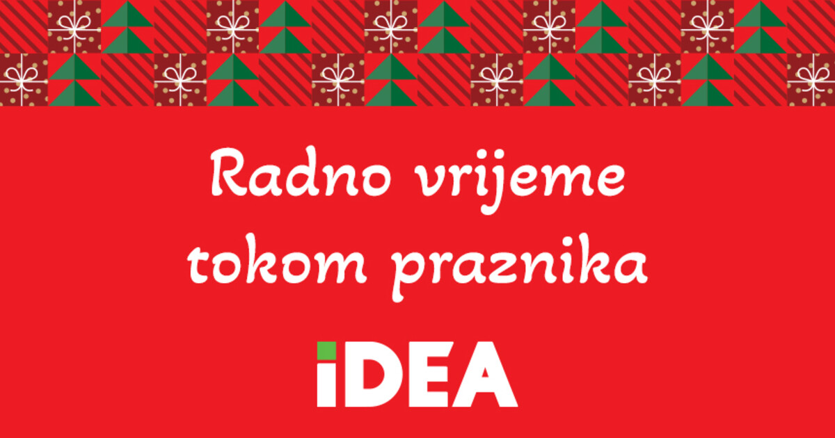 Radno vrijeme tokom praznika | Idea
